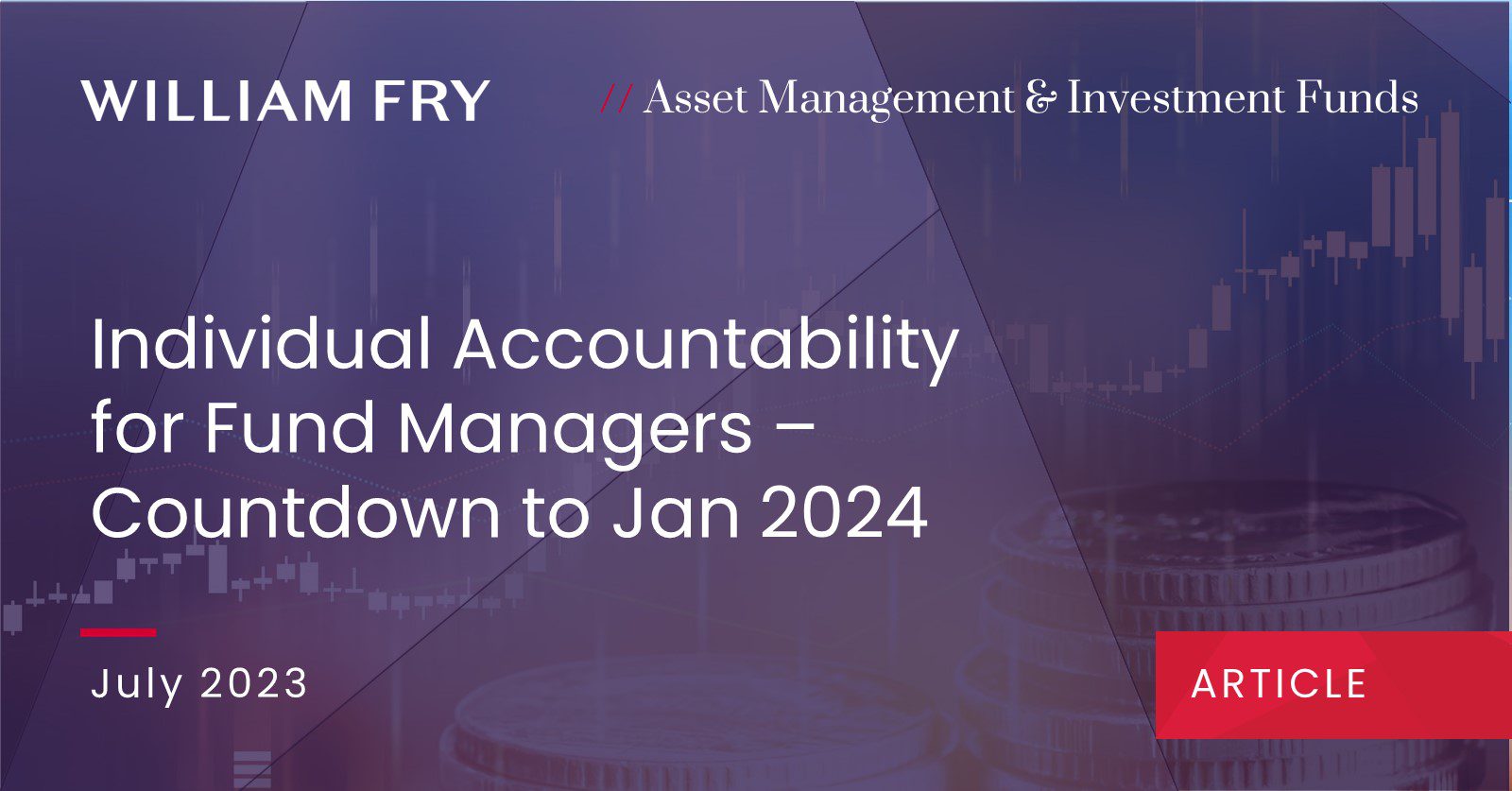 Individual Accountability for Fund Managers – Countdown to Jan 2024 ...