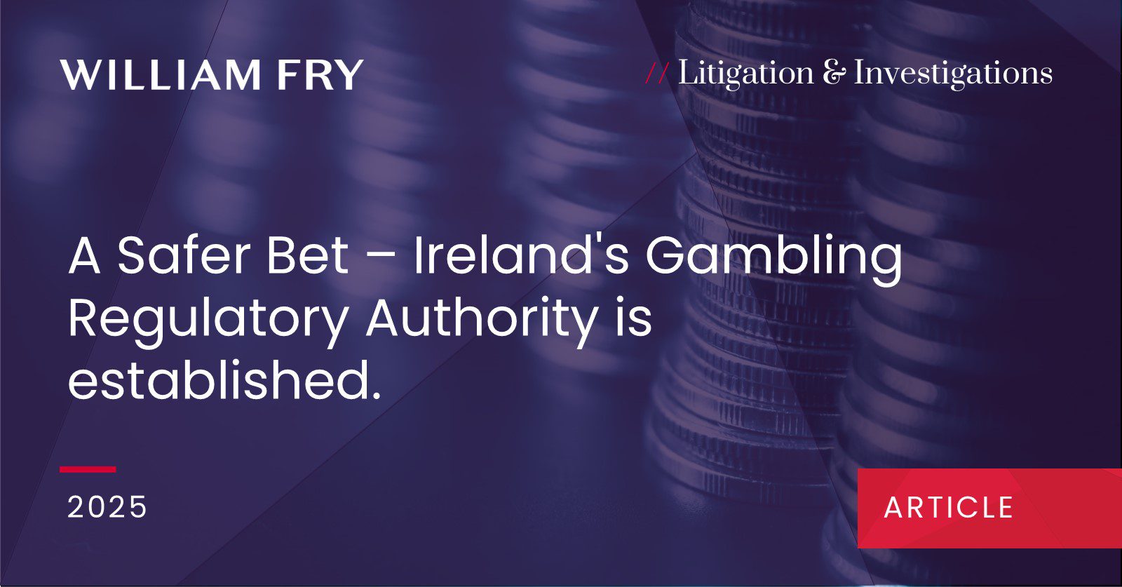 A Safer Bet – Ireland's Gambling Regulatory Authority is established ...